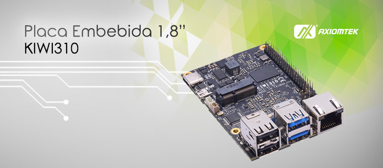 La placa embebida ultrapequeña de 1,8 ”de Axiomtek funciona en un mundo más grande: KIWI310 ...
